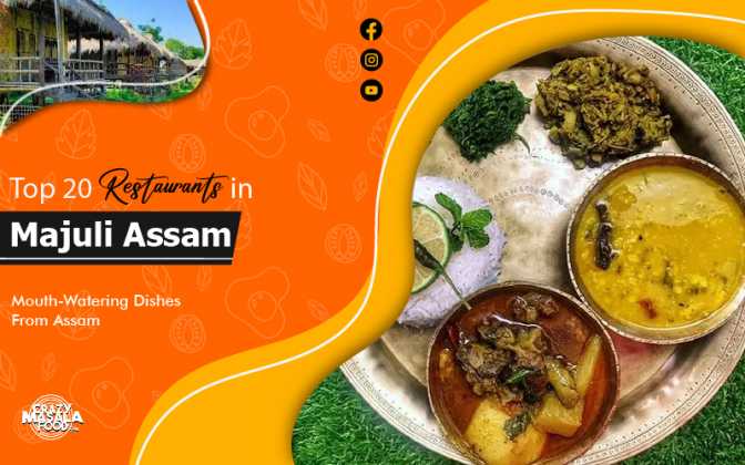 Top 20 Restaurants In Majuli, Assam - Crazy Masala Food