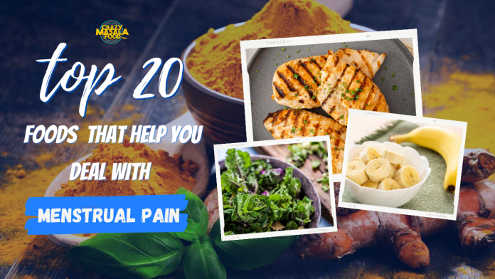 Top 20 Foods That Help You Deal With Menstrual Pain - Crazy Masala Food