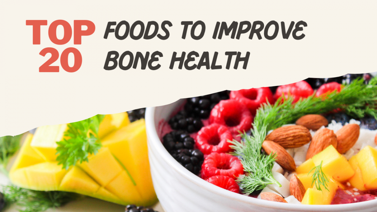 Top 20 Foods To Improve Bone Health - Crazy Masala Food