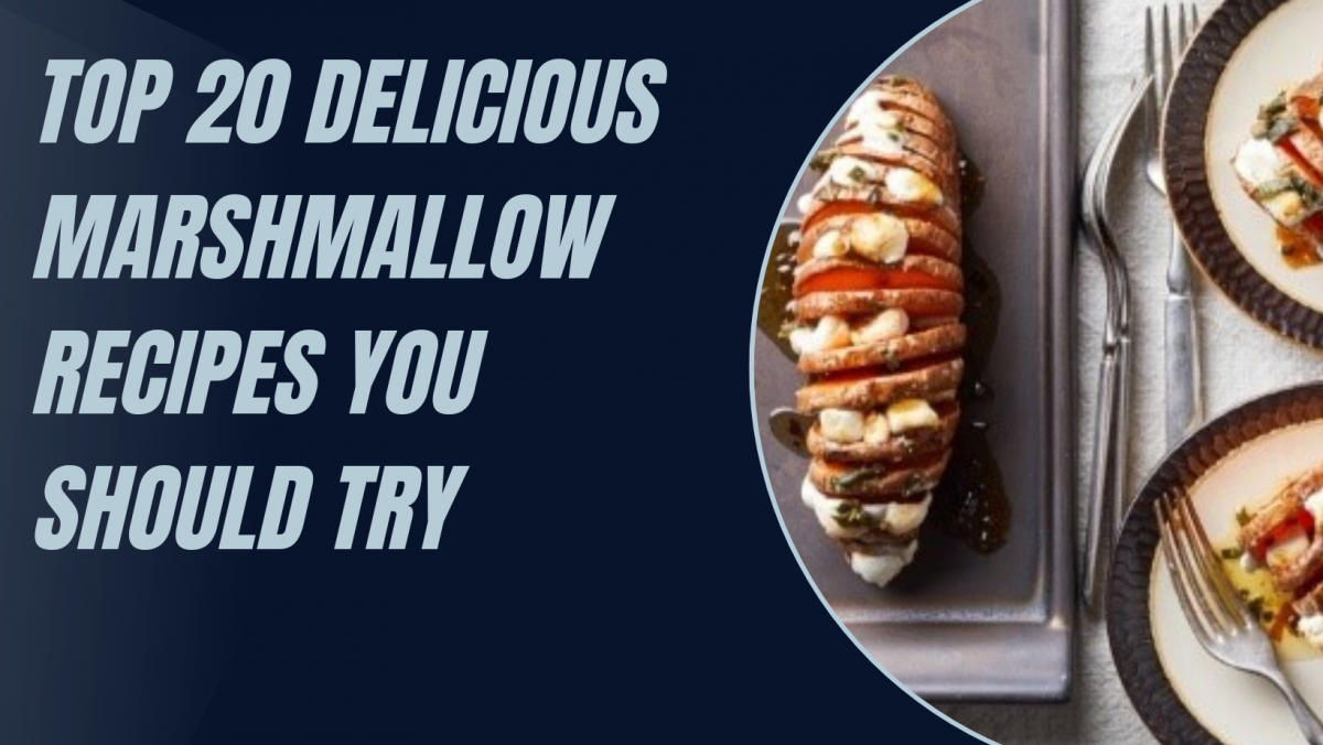 Top 20 Delicious Marshmallow Recipes You Should Try - Crazy Masala Food