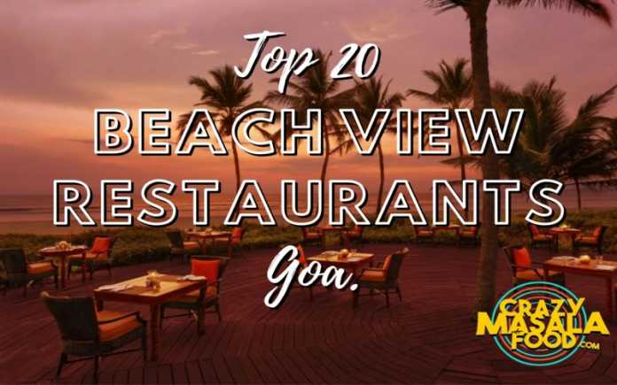 Top 20 Beach View Restaurants In Goa - Crazy Masala Food