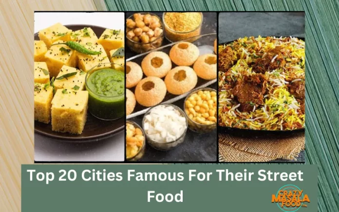 Top 20 Cities Famous For Their Street Food - Crazy Masala Food