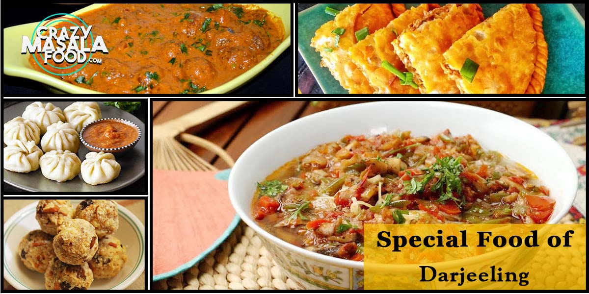 Top 20 Special Food of Darjeeling - Crazy Masala Food